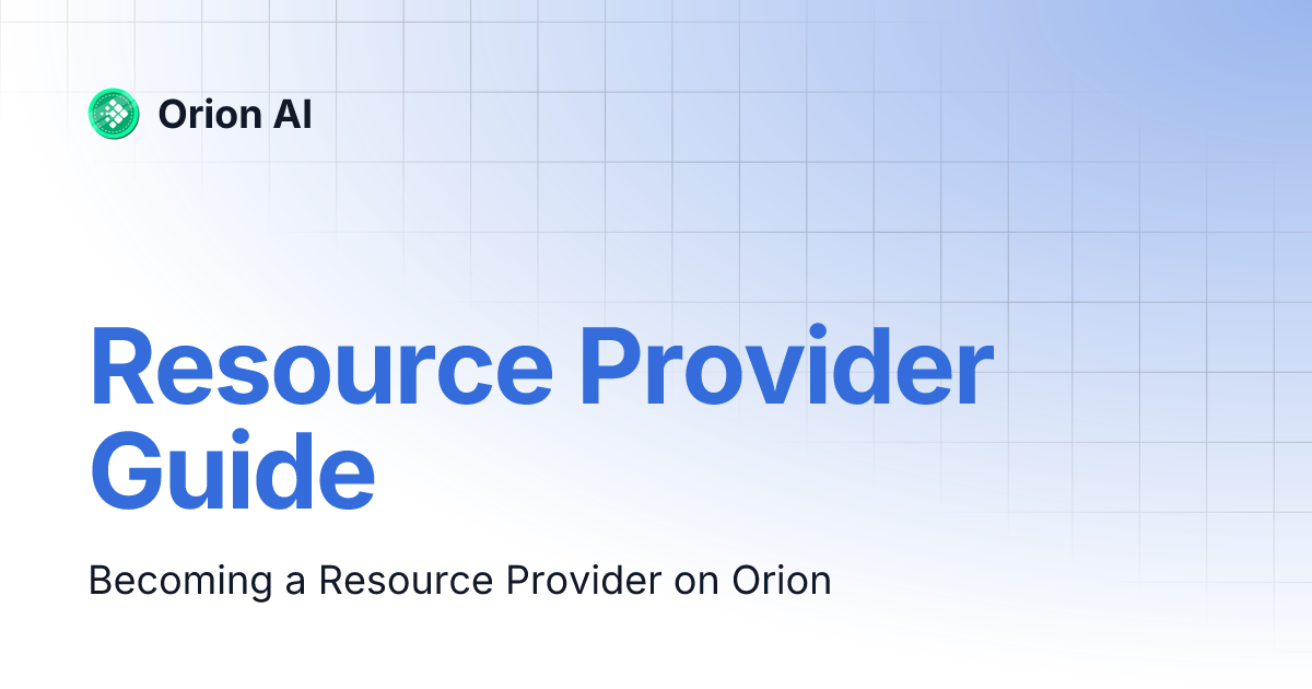 Resource Provider Guide | Orion AI